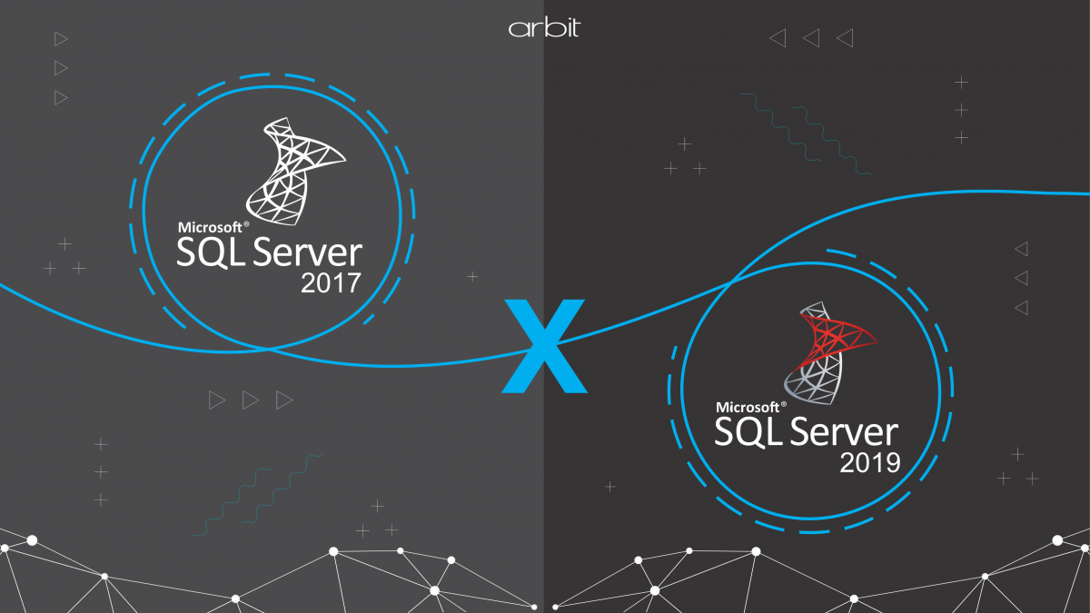 Opinião de um especialista: SQL Server 2017 X SQL Server 2019 - Arbit